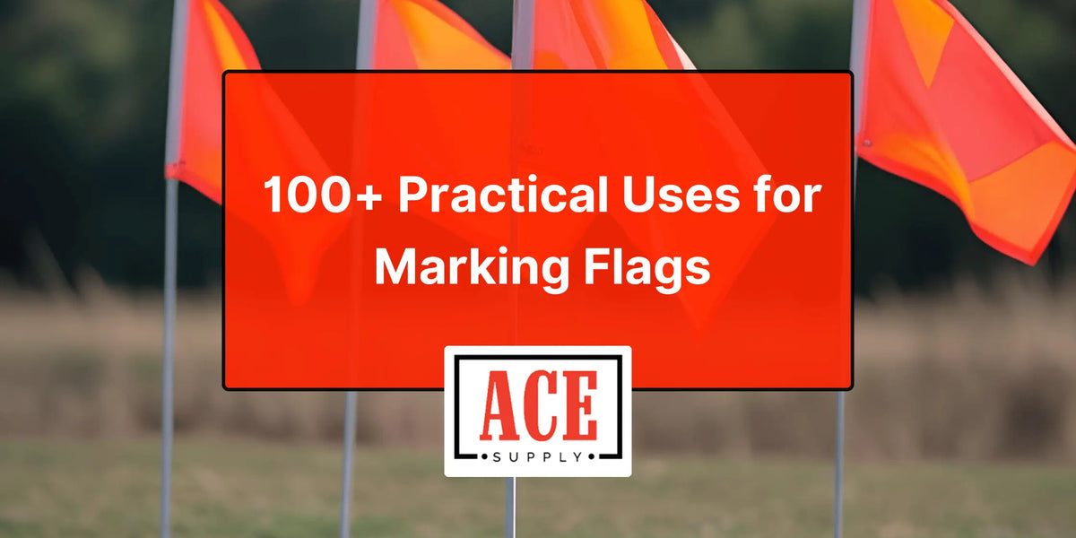 100+ Practical Uses for Marking Flags Across Industries - ACE Supply