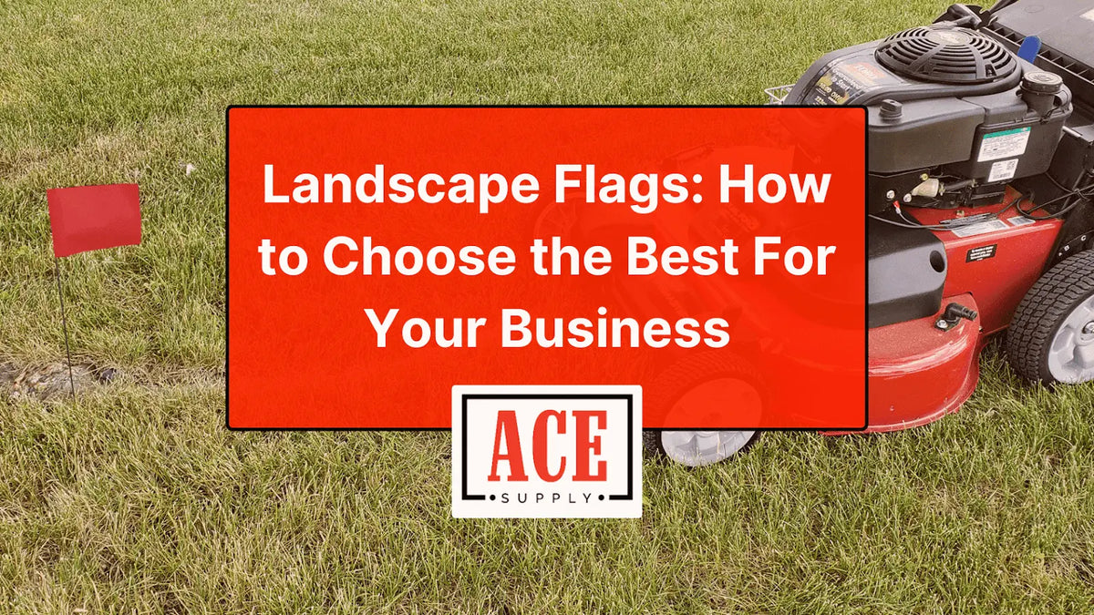 Landscape Flags: How to Choose the Best For Your Business — ACE Supply